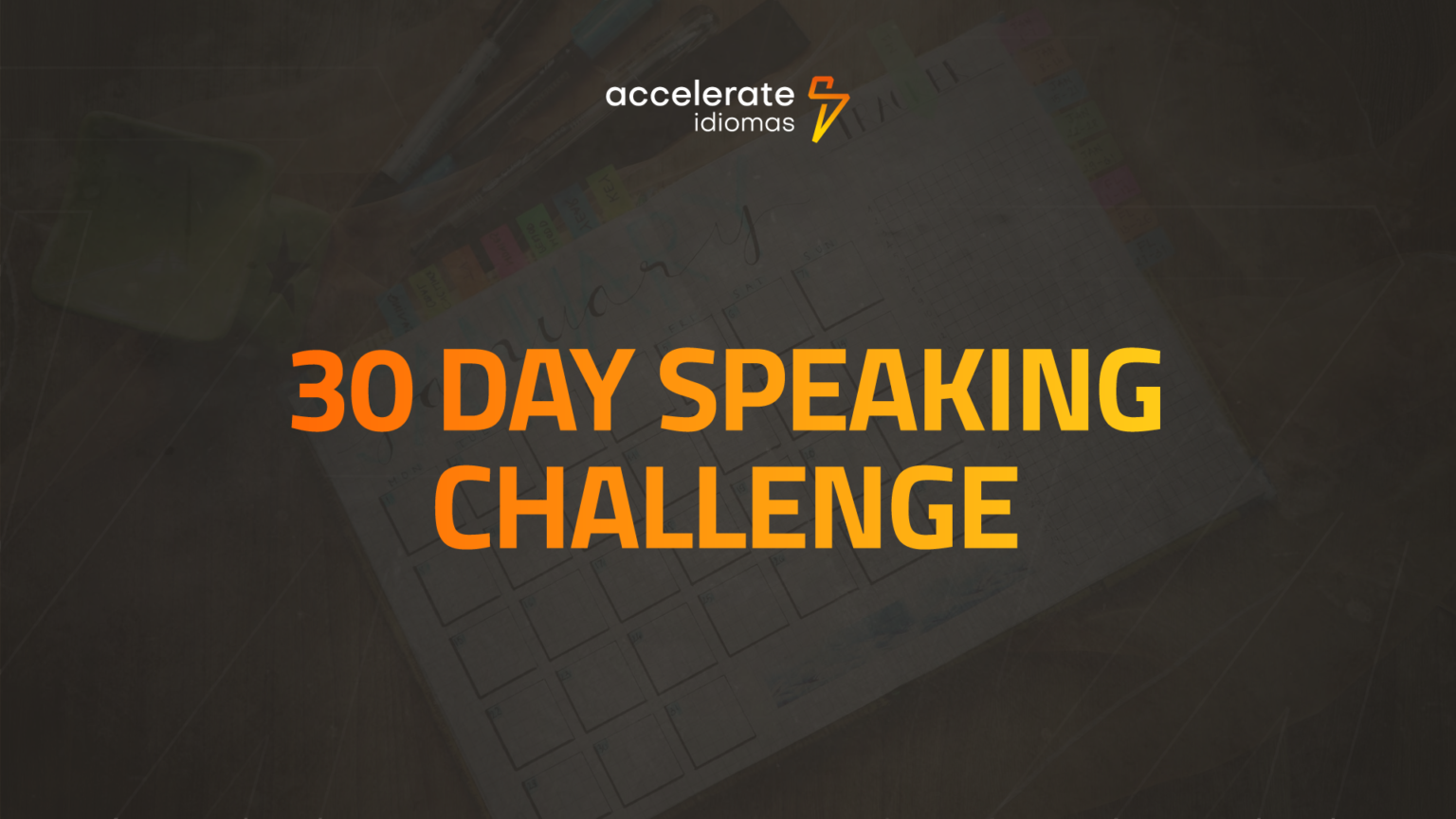30 DAY SPEAKING CHALLENGE – Curso – Accelerate Idiomas